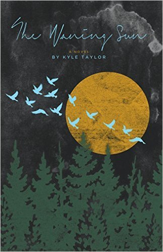The Waning Sun by Kyle Taylor | Goodreads