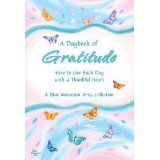 A Daybook of Gratitude - How to Live Each Day with a Thankful Heart by ...