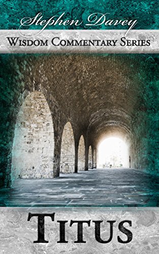 Titus (Wisdom Commentary Series) by Stephen Davey | Goodreads
