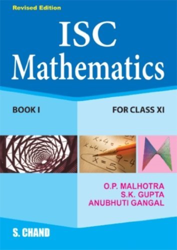 ISC Mathematics Book 1 for Class XI by O.P. Malhotra | Goodreads