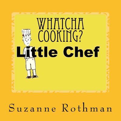 Little Chef by Suzanne Rothman | Goodreads