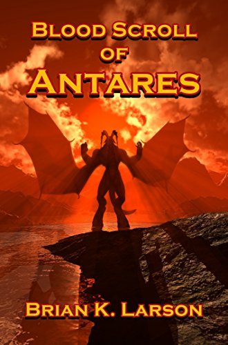 Blood Scroll of Antares (Alien Contact Adventure): Book Three by Brian ...