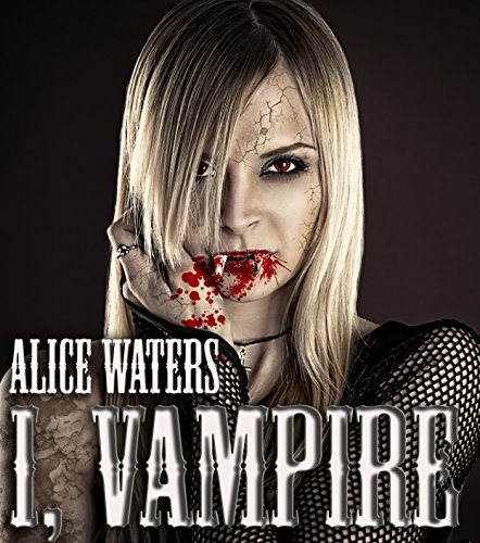 I, Vampire by Alice Waters | Goodreads