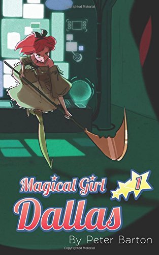 Magical Girl Dallas (MG Dallas) (Volume 1) by Peter M. Barton | Goodreads