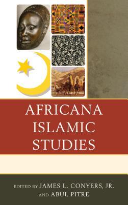 Africana Islamic Studies by James L. Conyers Jr. | Goodreads