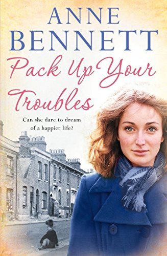 Pack Up Your Troubles by Anne Bennett | Goodreads