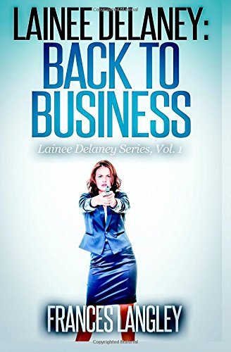 Lainee Delaney: Back to Business by Frances Langley | Goodreads
