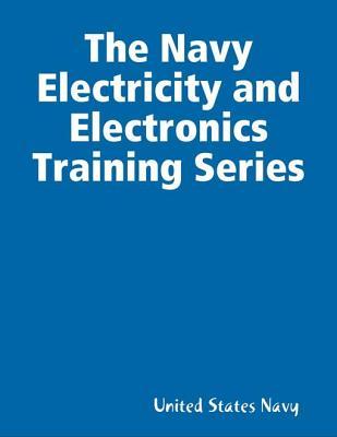 The Navy Electricity and Electronics Training Series by U.S. Department ...