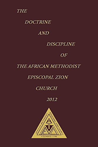 The Doctrine and Discipline of The African Methodist Episcopal Zion ...