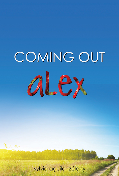 Alex by Sylvia Aguilar-Zéleny | Goodreads