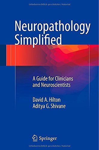 Neuropathology Simplified: A Guide for Clinicians and Neuroscientists ...