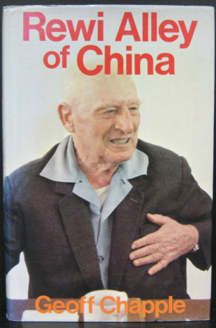 Rewi Alley of China by Geoff Chapple | Goodreads