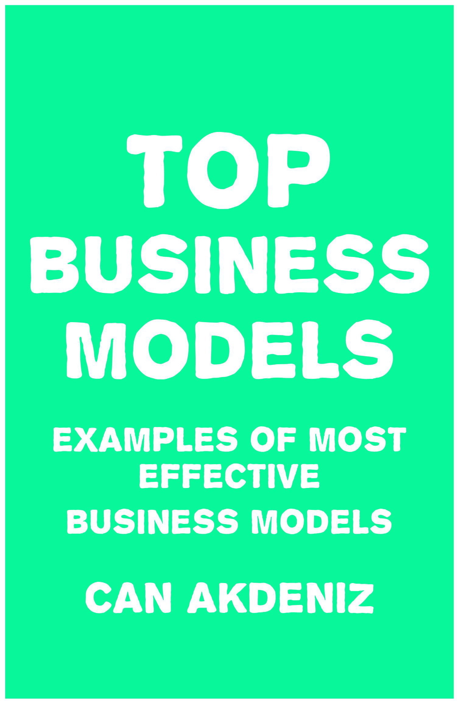 TOP Business Models: Examples of Most Effective Business Models by Can ...