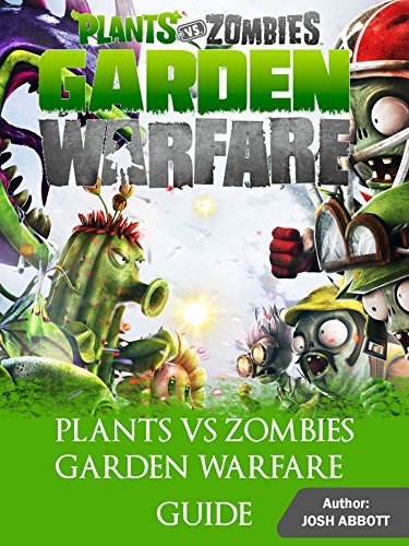 PLANTS VS ZOMBIES GARDEN WARFARE GUIDE by HSE | Goodreads