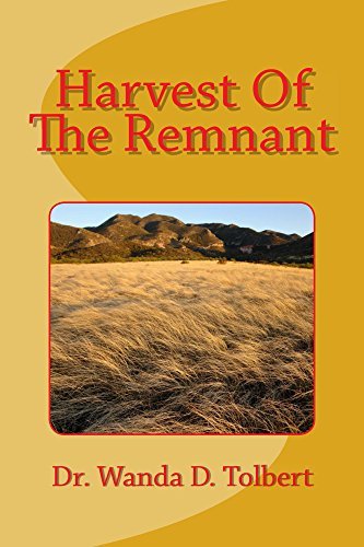 Harvest Of The Remnant (Harvest Series) by Wanda Tolbert | Goodreads