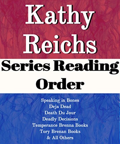 List Series: Kathy Reichs: Series Reading Order: Speaking in Bones, Temperance Brennan Books ...