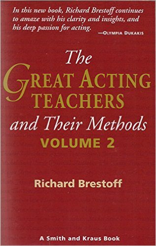 The Great Acting Teachers and Their Methods: 2 by Richard Brestoff ...