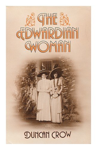 The Edwardian woman by Duncan Crow | Goodreads