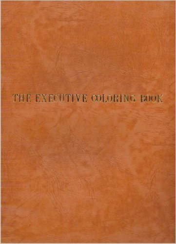 The Executive Coloring and Activity Book by Robert N. Weinberger ...