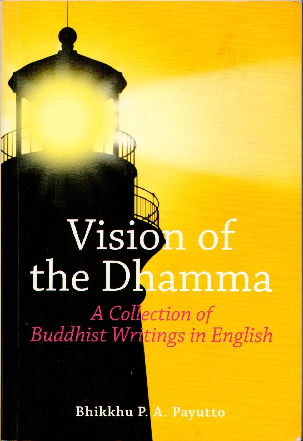 Vision of the Dhamma by P.A. Payutto | Goodreads