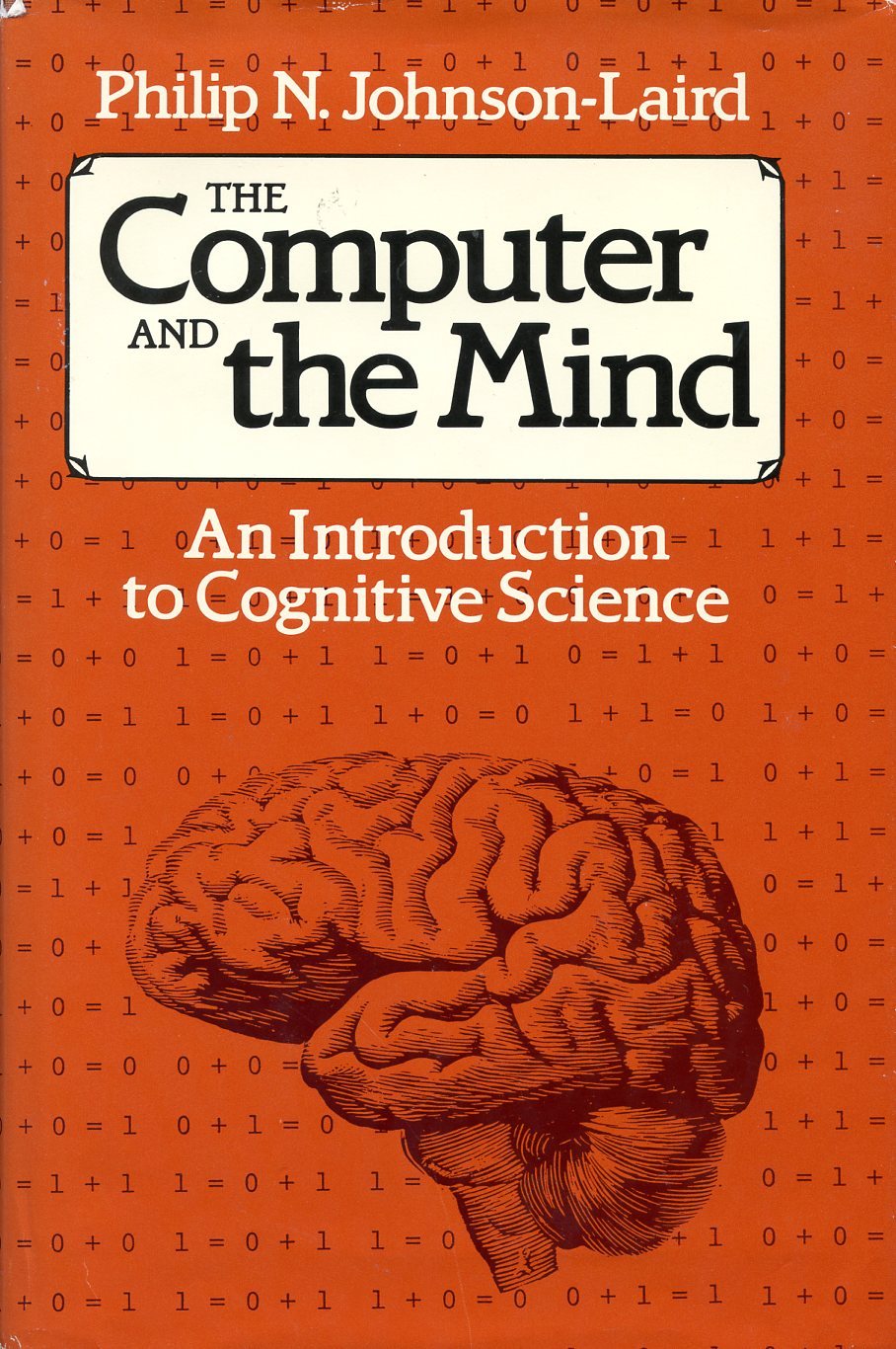 The Computer and the Mind: An Introduction to Cognitive Science by ...