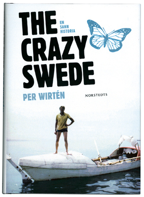 The Crazy Swede : En sann historia by Per Wirtén | Goodreads