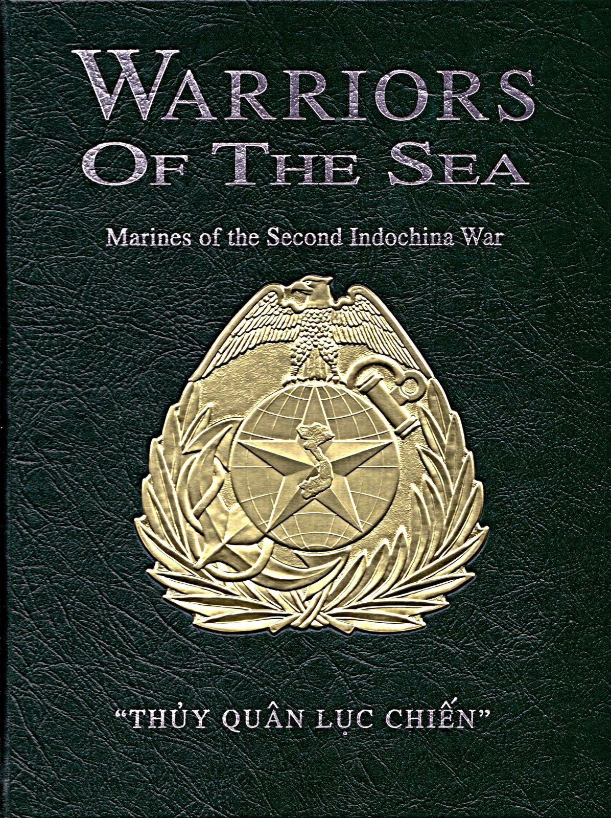 Warriors Of The Sea: Marines of the Second Indochina War by Michael N ...