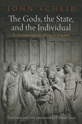 The Gods, the State, and the Individual: Reflections on Civic Religion ...