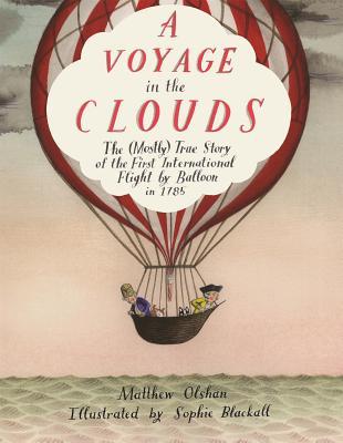 A Voyage in the Clouds: The (Mostly) True Story of the First ...