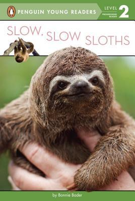 Slow, Slow Sloths (Penguin Young Readers, Level 2) by Bonnie Bader ...