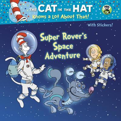 Super Rover's Space Adventure (Dr. Seuss/Cat in the Hat) (Pictureback ...