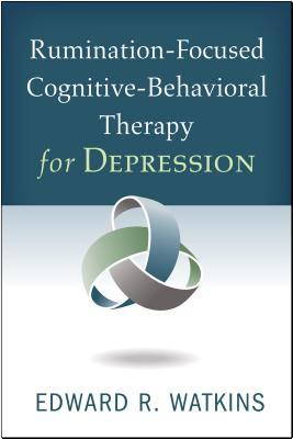 Rumination-Focused Cognitive-Behavioral Therapy for Depression by ...