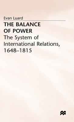 The Balance of Power: The System of International Relations, 1648–1815 ...