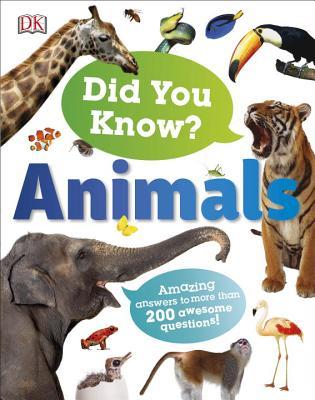 Did You Know? Animals by D.K. Publishing | Goodreads