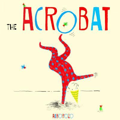 The Acrobat (Child's Play Library) by Alborozo | Goodreads