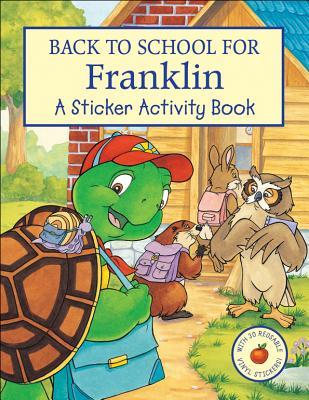 Back to School for Franklin: A Sticker Activity Book by Jeffrey | Goodreads