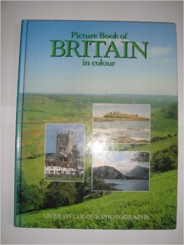Picture Book Of Britain In Colour by Unknown | Goodreads