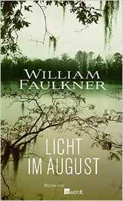 Licht im August by William Faulkner | Goodreads