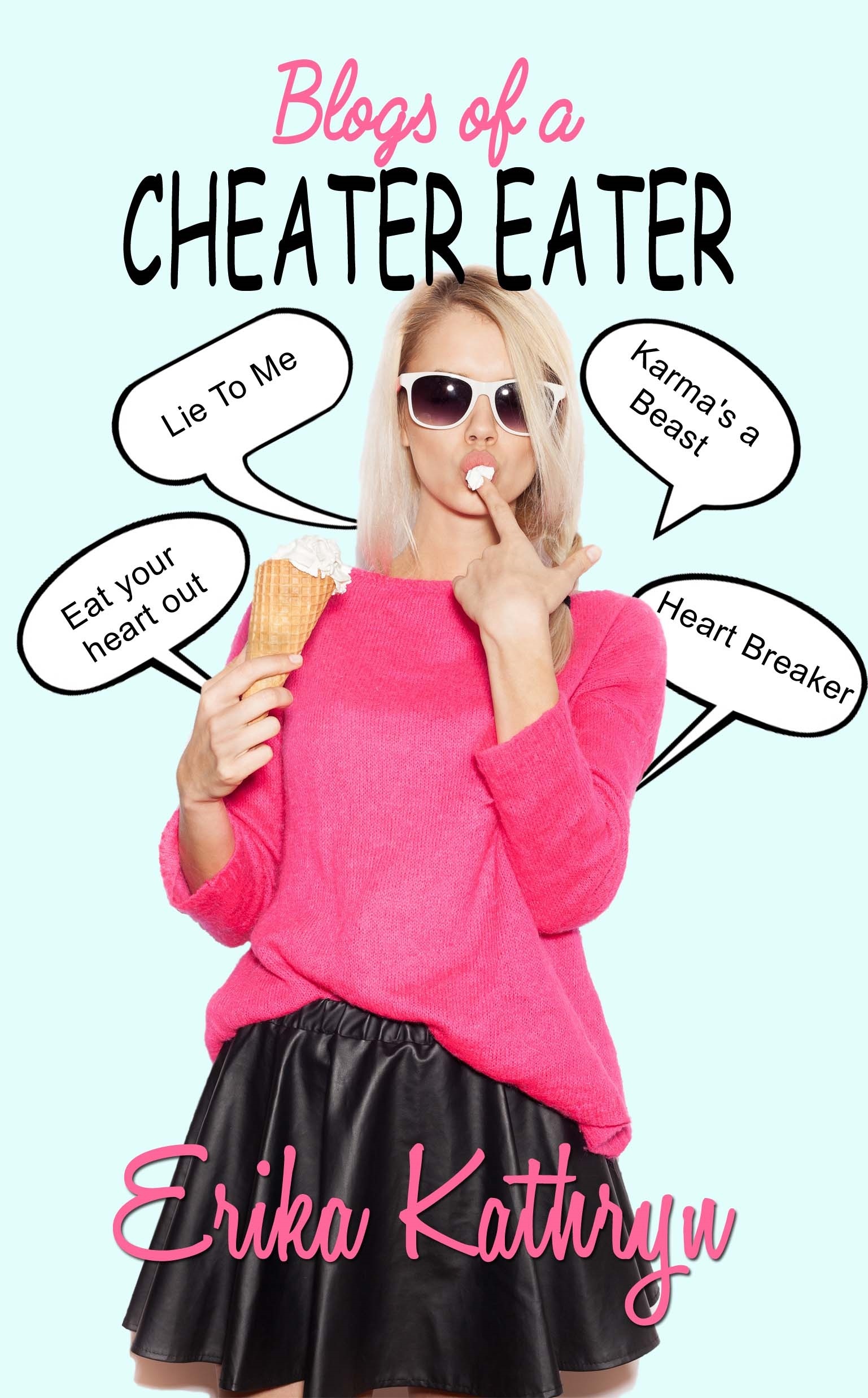 Blogs of a Cheater Eater by Erika Kathryn | Goodreads