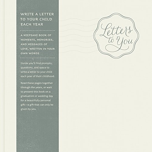 Letters to You — Write a Letter to Your Child Each Year by Miriam ...