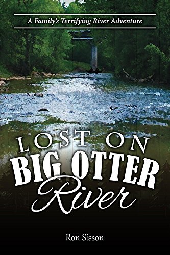 Lost on Big Otter River by Ron Sisson | Goodreads
