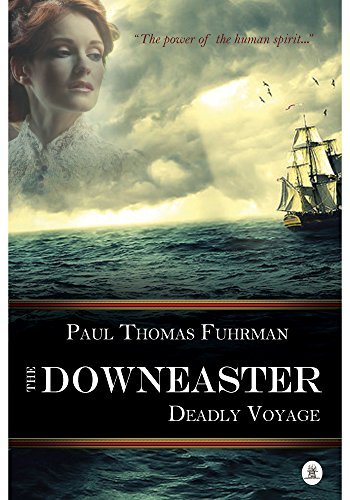The Downeaster: Deadly Voyage by Paul Thomas Fuhrman | Goodreads