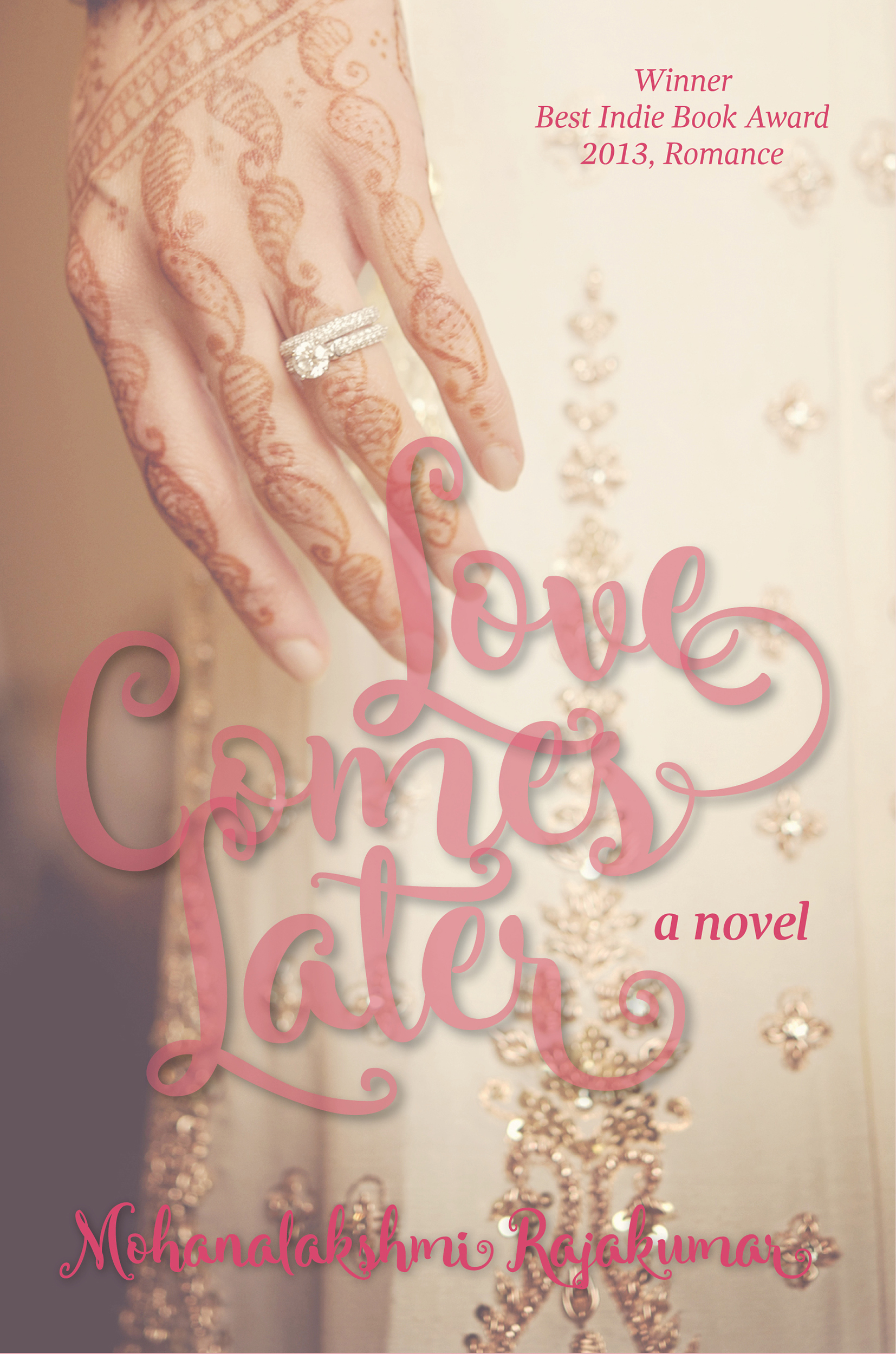 Love Comes Later by Mohanalakshmi Rajakumar | Goodreads