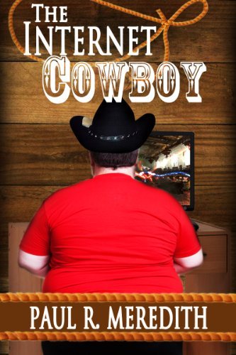 The Internet Cowboy by Paul R. Meredith | Goodreads