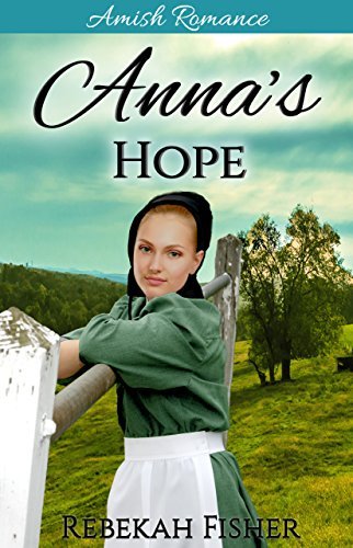 Anna's Hope by Rebekah Fisher | Goodreads