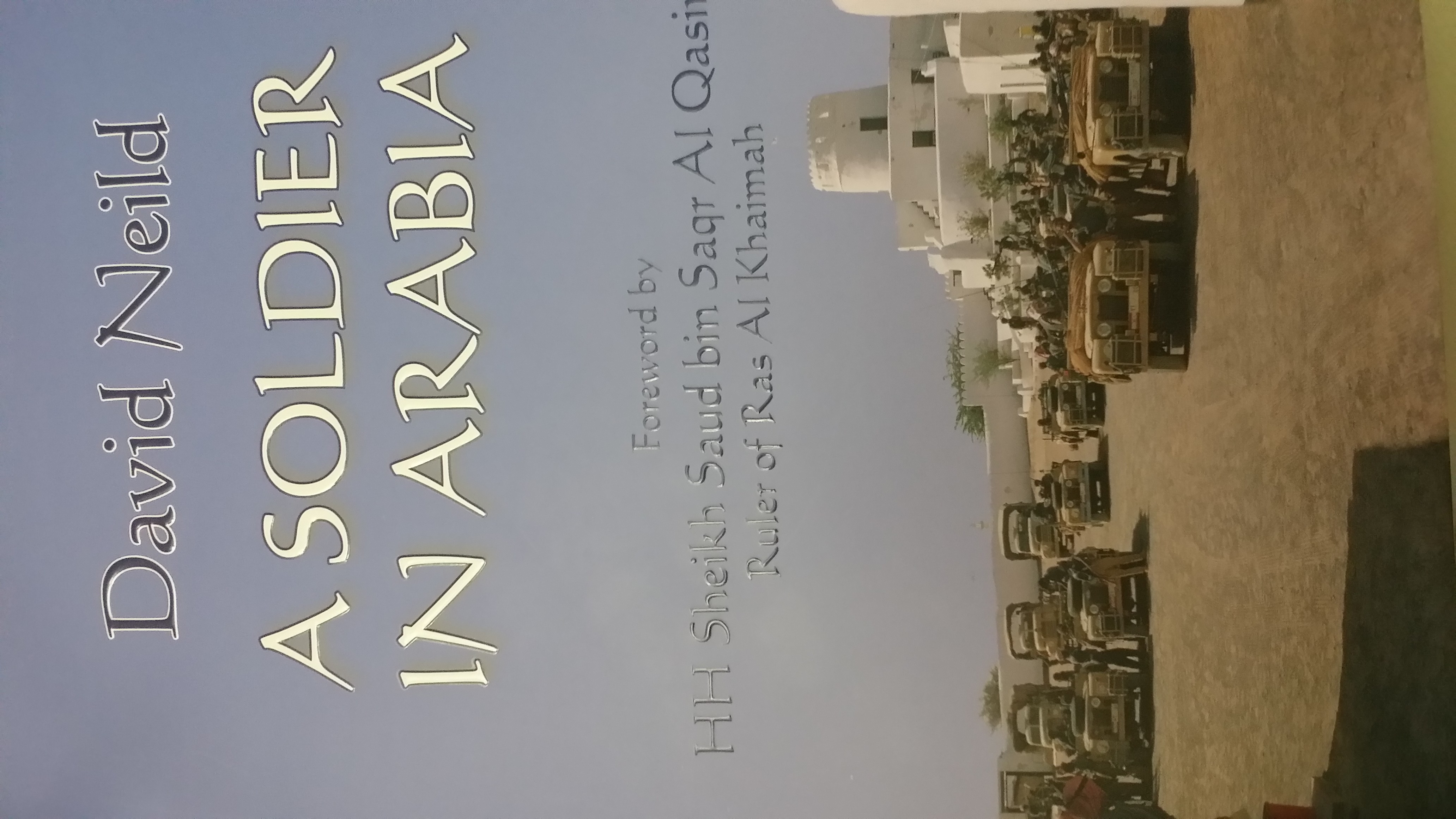 A soldier in Arabia by David Neild | Goodreads