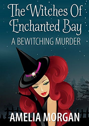 A Bewitching Murder by Amelia Morgan | Goodreads