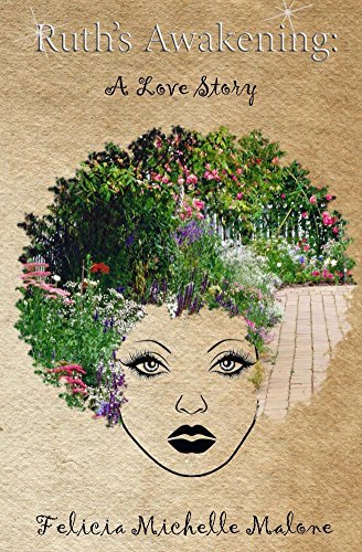 Ruth's Awakening: A Love Story by Felicia Malone | Goodreads