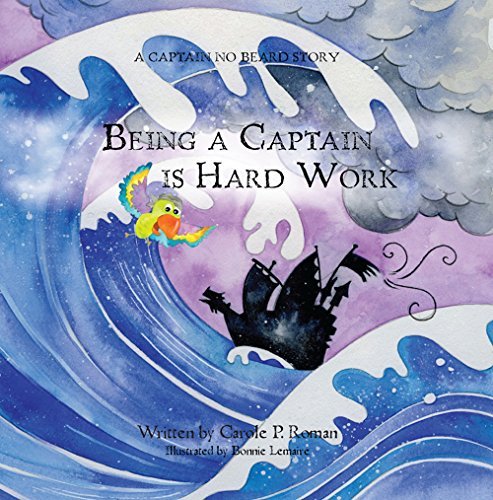 Being a Captain is Hard Work by Carole P. Roman | Goodreads