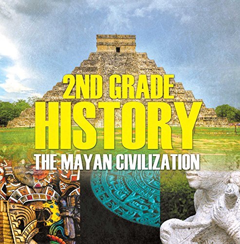 2nd Grade History: The Mayan Civilization: Second Grade Books by Baby ...